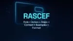 RASCEF Framework: Role, Action, Steps, Context, Examples, Format – Fabio Vivas